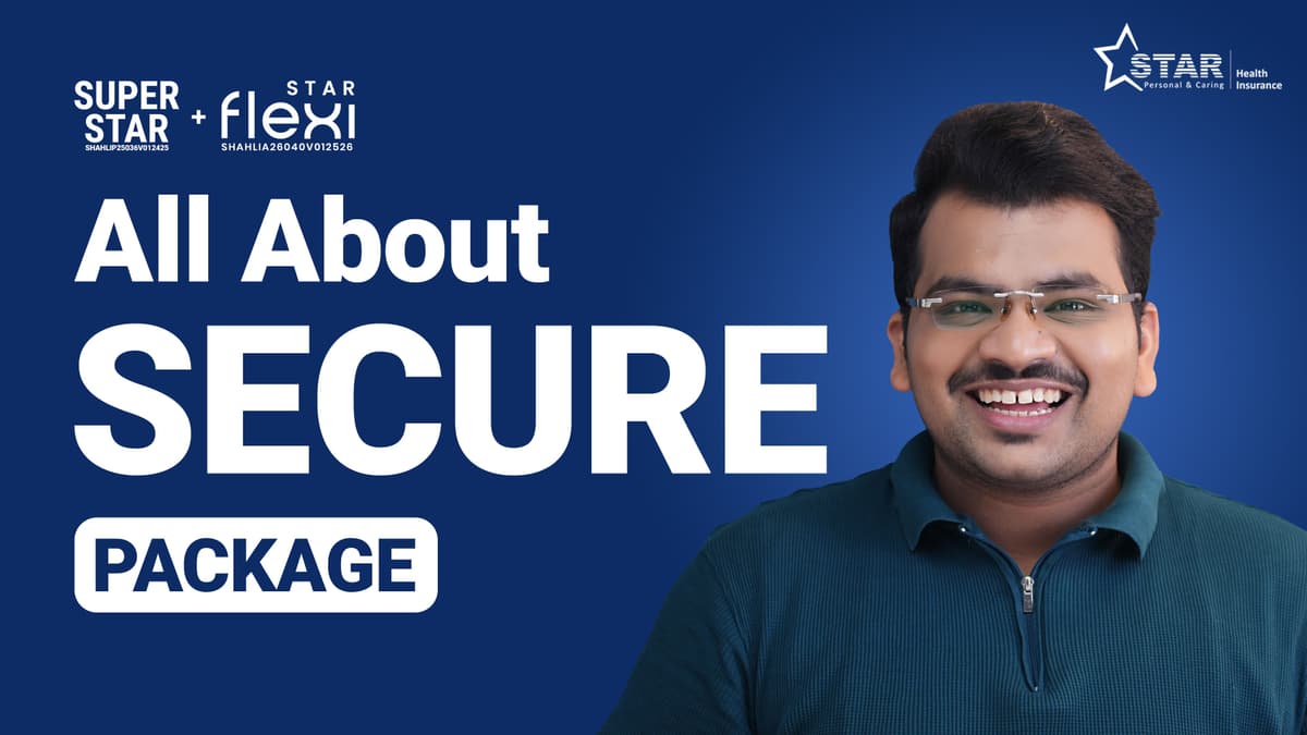Star Flexi Secure: Upgrade to Premium Health Security