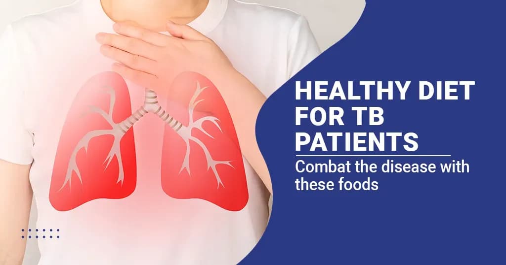Tuberculosis diet | Foods under diet chart for Tuberculosis patients